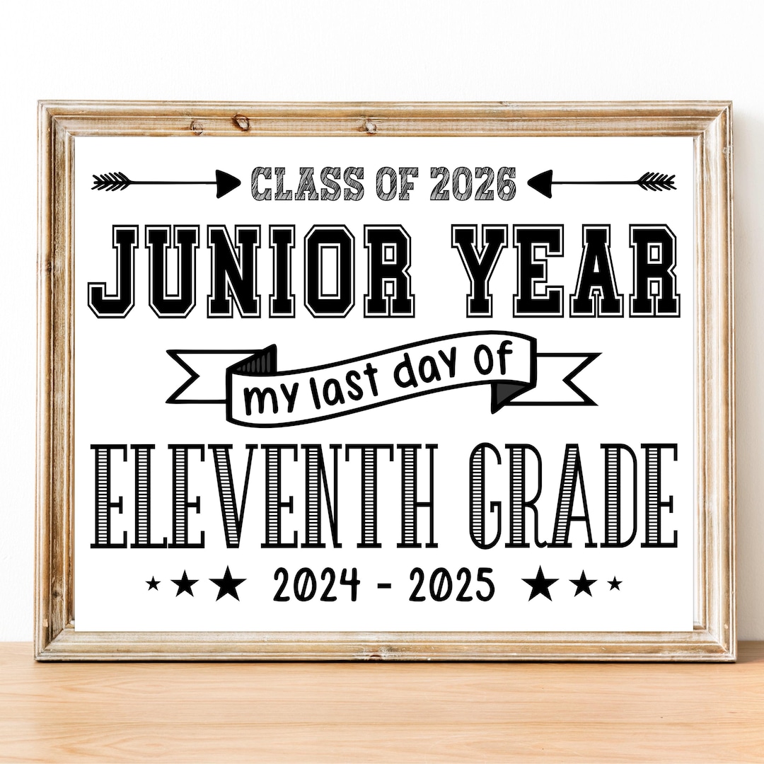 Last Day of Junior Year Grade Sign, Digital Instant Download, Printable ...