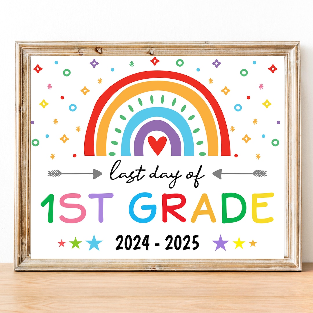 Last Day of First Grade Sign, Digital Instant Download, Printable First ...