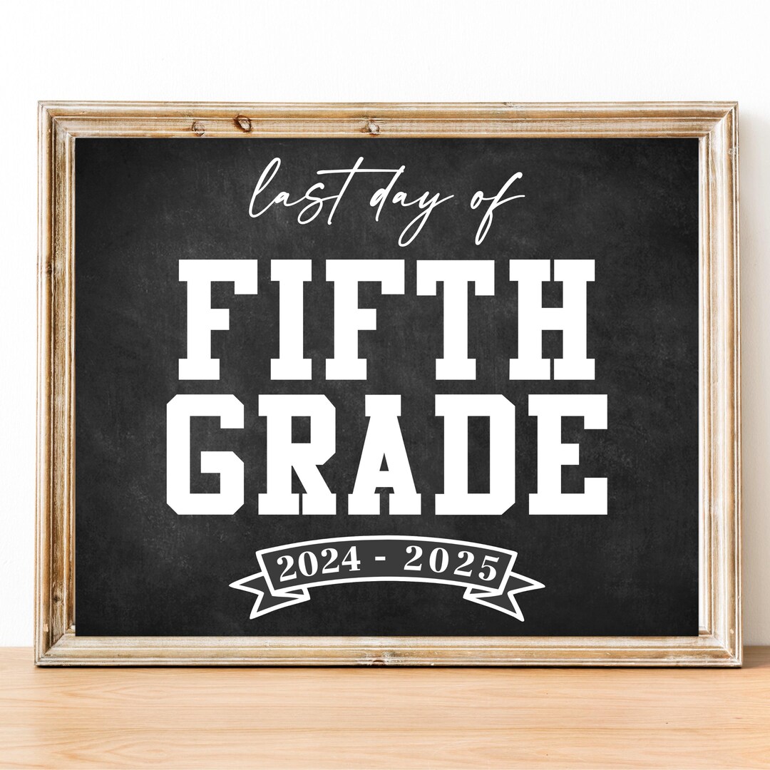 Last Day of Fifth Grade Sign, Digital Instant Download, Printable Fifth ...