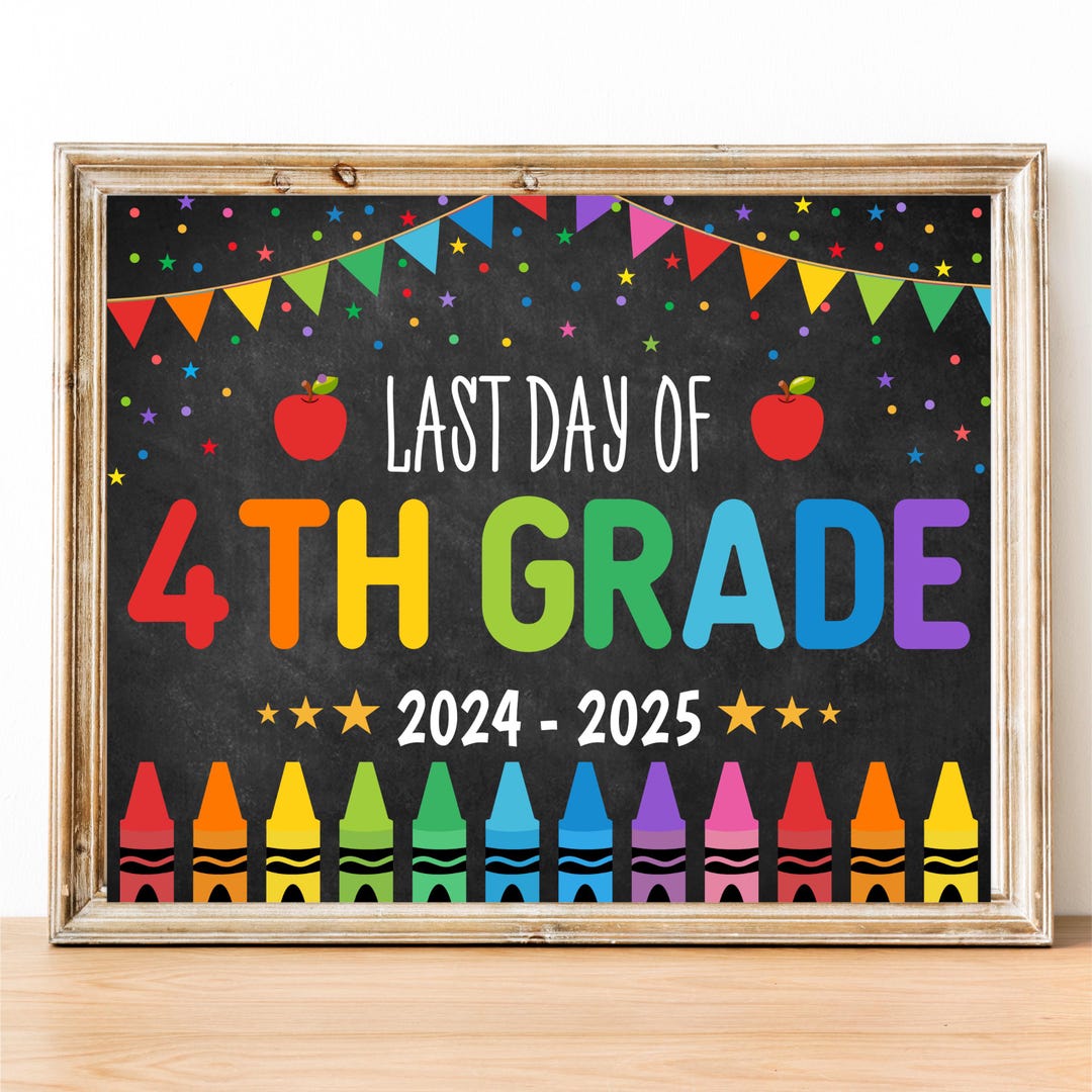 Last Day of Fourth Grade Sign, Digital Instant Download, Printable ...