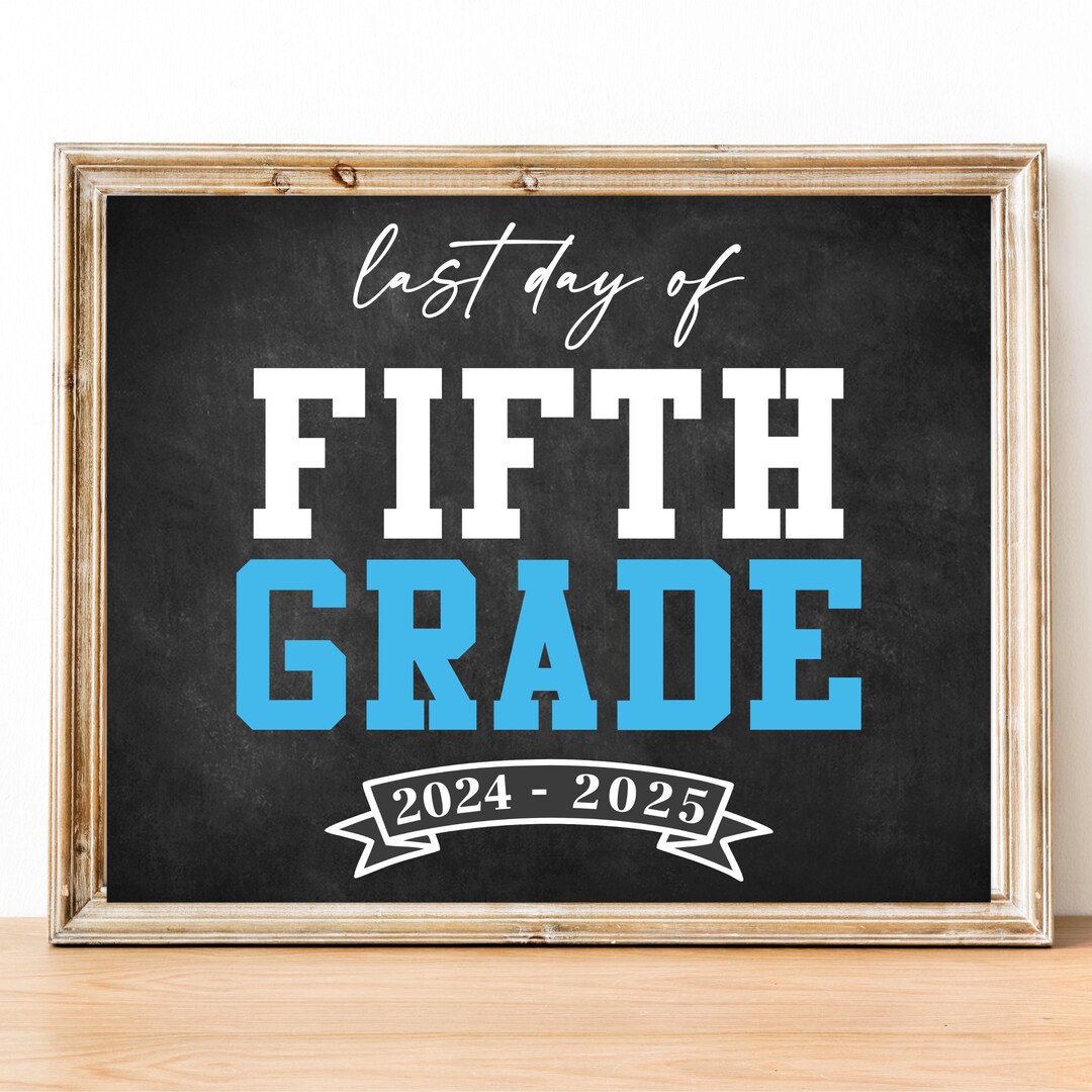 Last Day of Fifth Grade Sign, Digital Instant Download, Printable Fifth ...