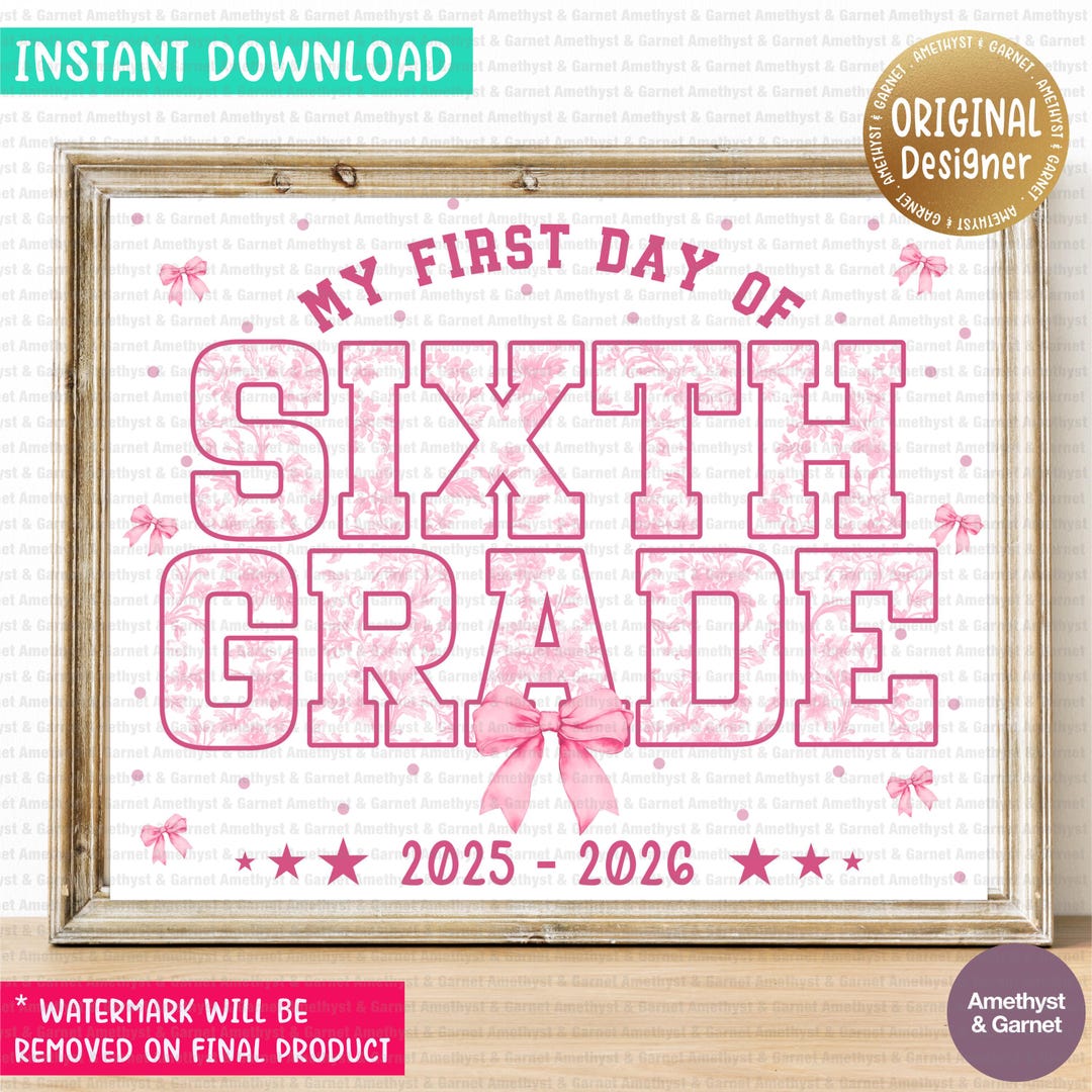 First Day of 6th Grade Sign First Day of Sixth Grade Sign Printable ...