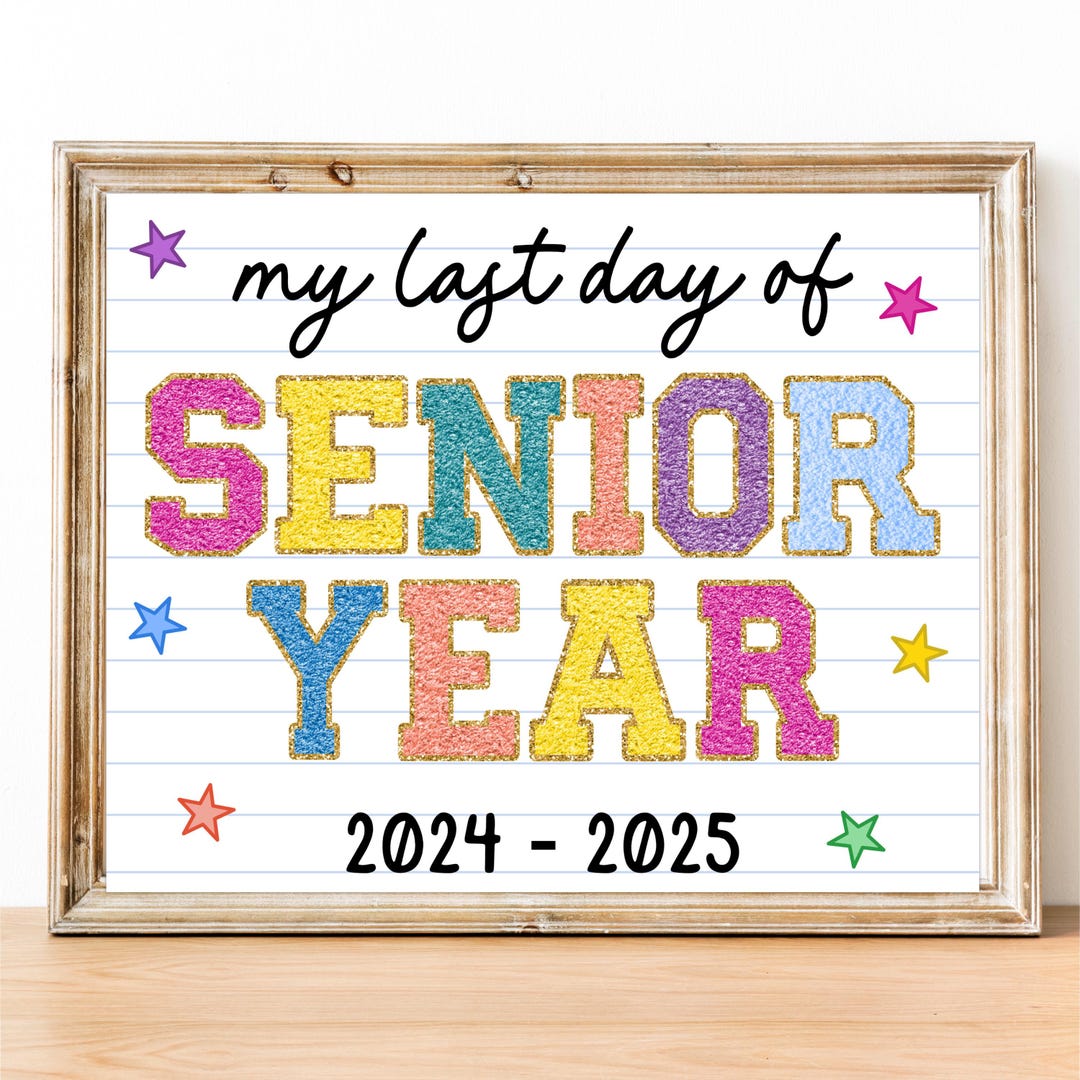Last Day of Senior Year Grade Sign, Digital Instant Download, Printable ...