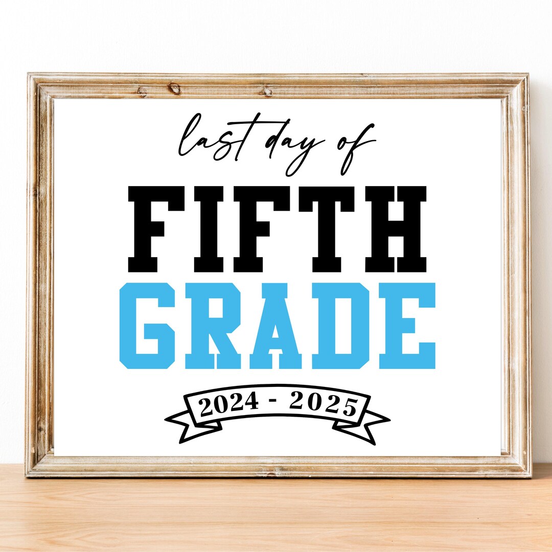 Last Day of Fifth Grade Sign, Digital Instant Download, Printable Fifth ...