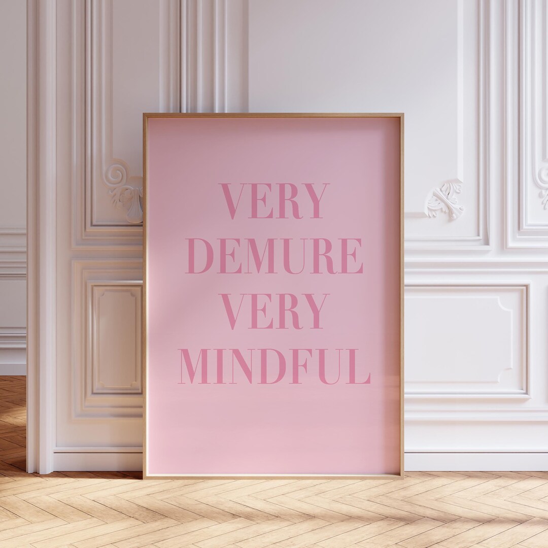 DIGITAL DOWNLOAD Pink Demure Print Cute Very Demure Very Mindful Wall ...