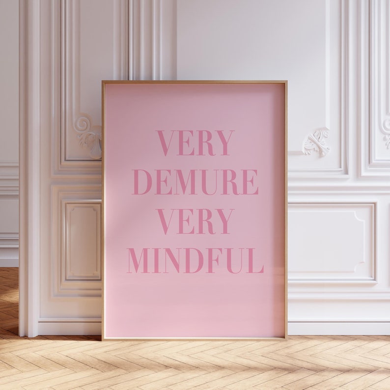 DIGITAL DOWNLOAD Pink Demure Print Cute Very Demure Very Mindful Wall ...