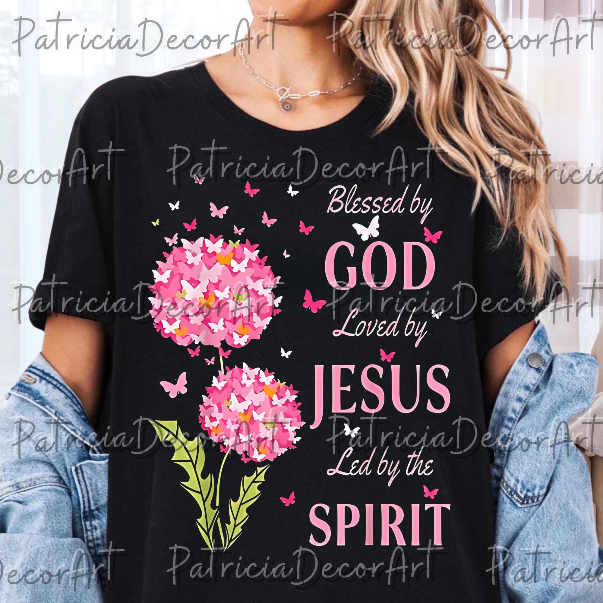 Blessed by God Loved by Jesus Led by the Spirit PNG Svg, Christian ...