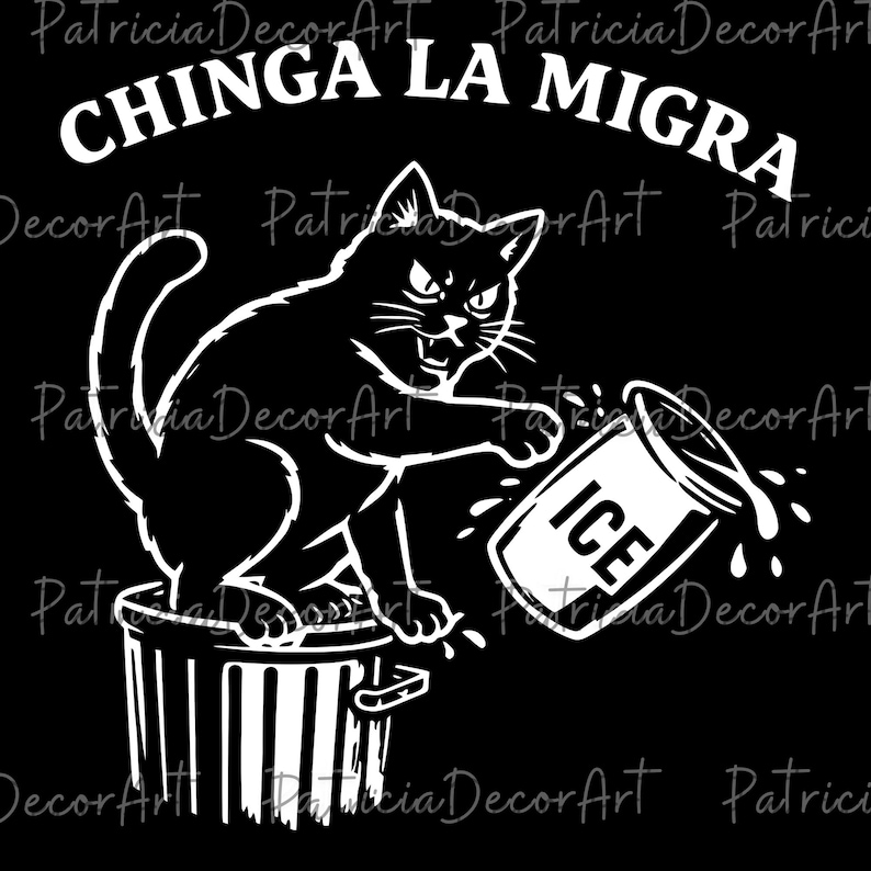 Chinga La Migra Cat PNG, Anti ICE Protest Graphic, Political Activist ...