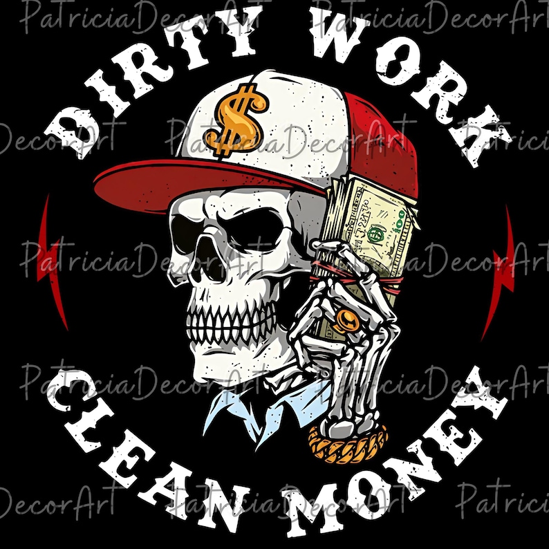 Dirty Work Clean Money PNG Svg for Circut, Laborer Graphic Clipart ...