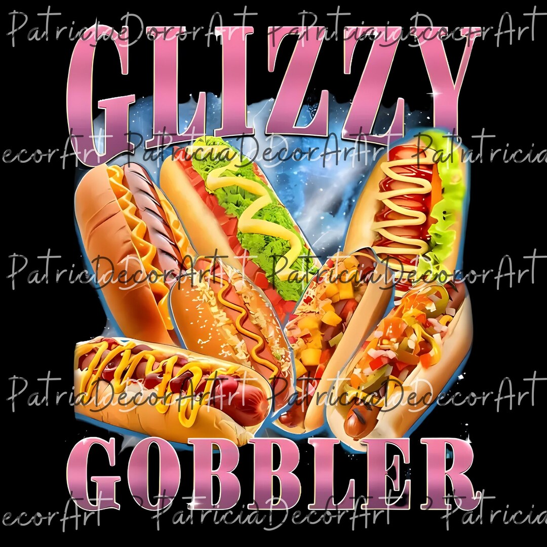 Funny Glizzy Gobbler Meme Hilarious Hotdog Glizzy Lovers Png - Etsy