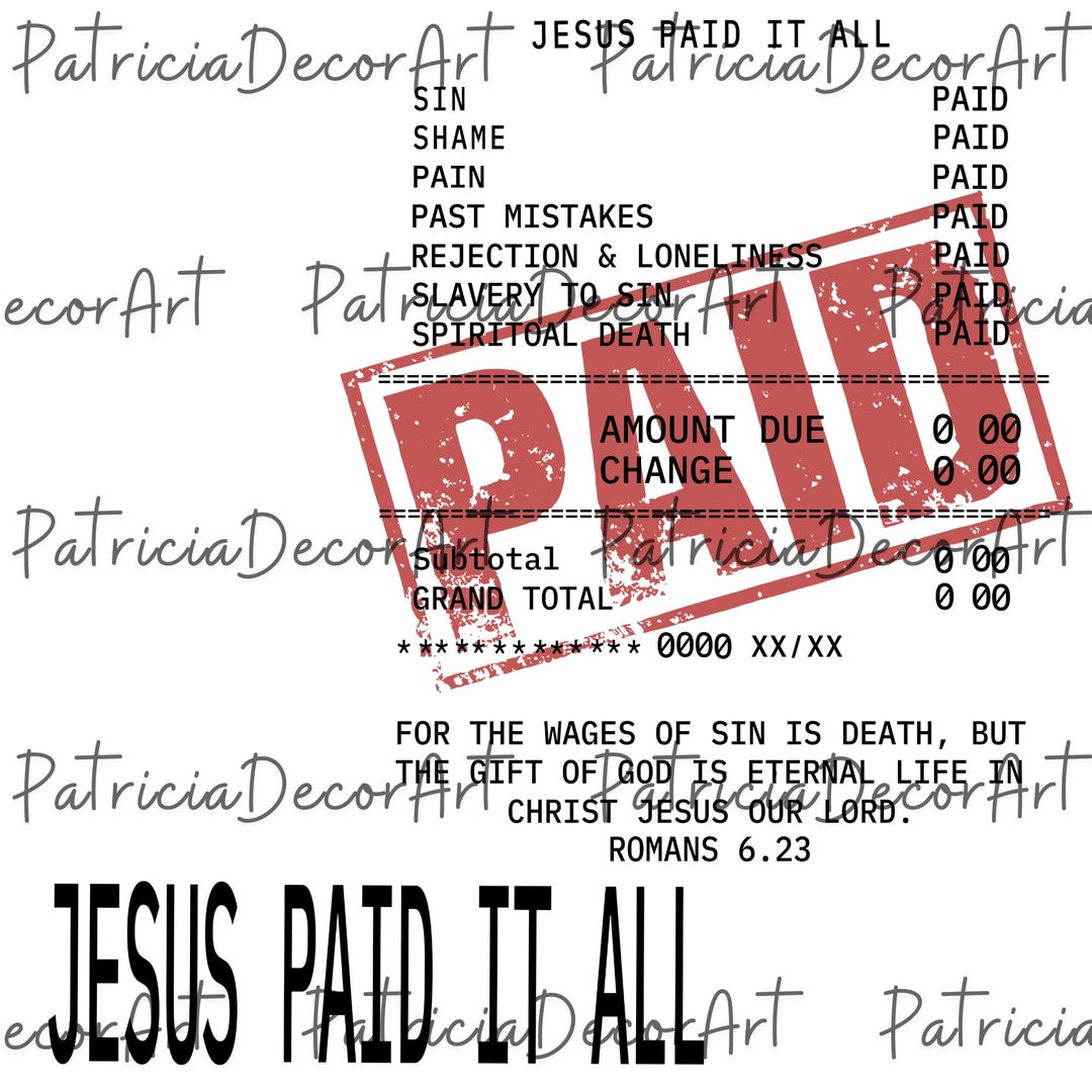 Jesus Paid It All Png Svg, Paid in Full File, It is Finished Digital ...