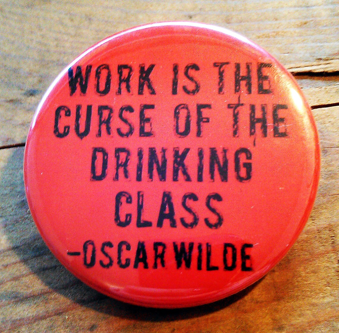 Work is the Curse of the Drinking Class - Oscar Wilde BOTTLE OPENER - Etsy