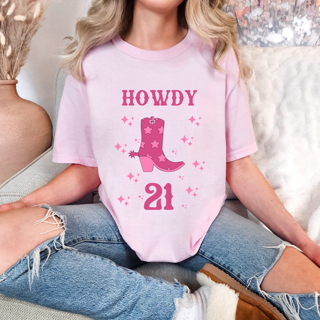21st Birthday Shirt, Comfort Colors Howdy 21 Cowgirl Birthday Western ...