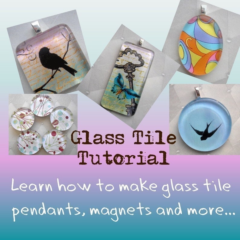 Tutorial (updated) -learn How to Create Glass Tile Pendants and More ...