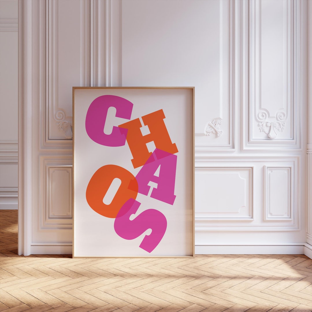 Chaos Wall Art Print, Fun Gift for Creatives, Bold Typography Poster ...