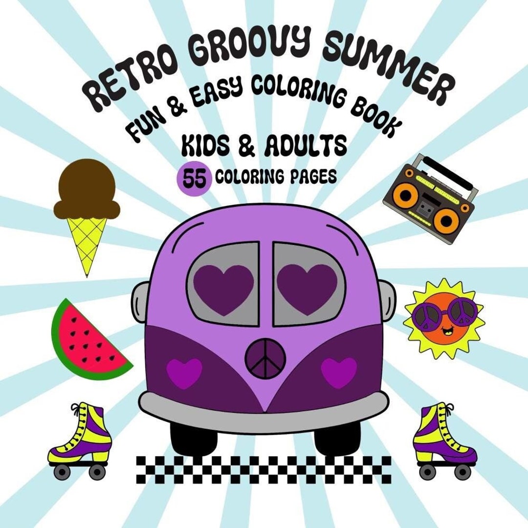 Retro Groovy Summer Coloring Book, Fun Designs (55 Pages) (digital ...