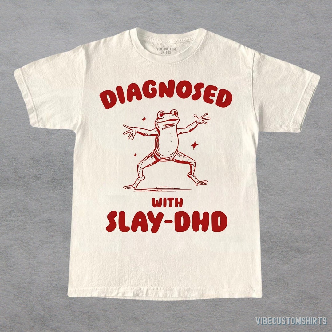 Diagnosed With Slay Dhd Frog Vintage T-shirt, Funny ADHD Shirt, Mental ...