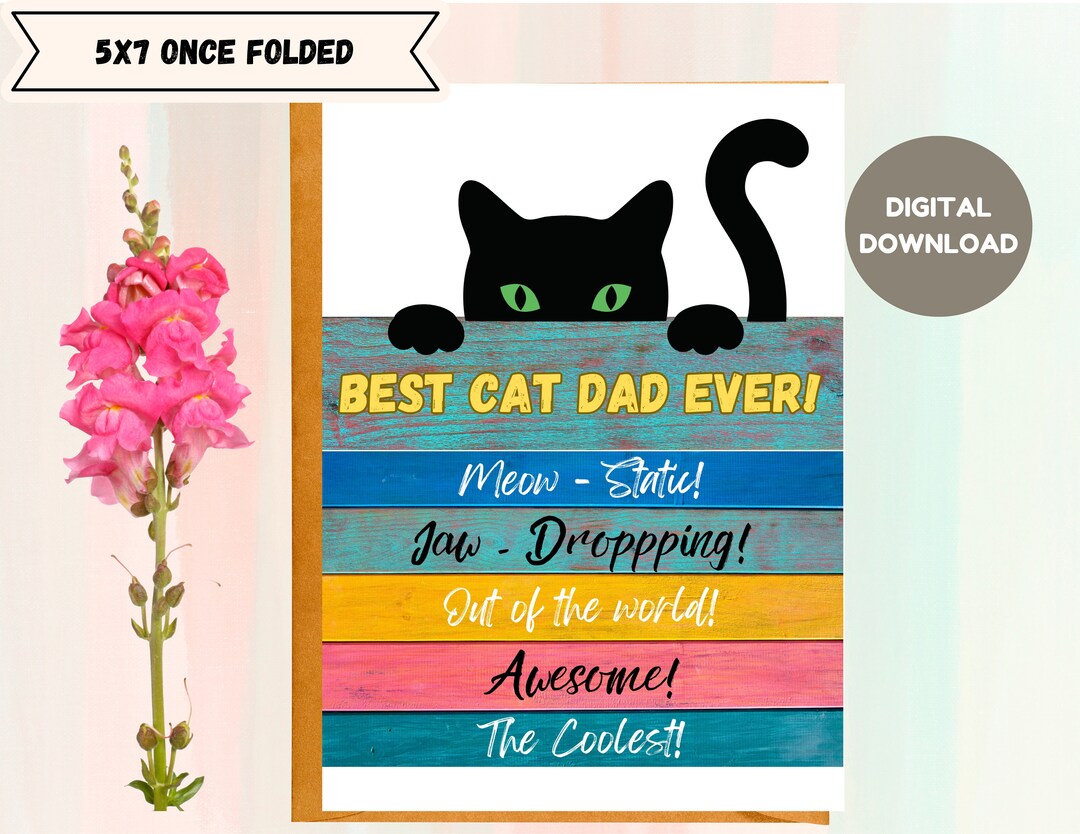 Fathers Day Card Best Cat Dad Ever in 5x7 Size Digital Printable ...