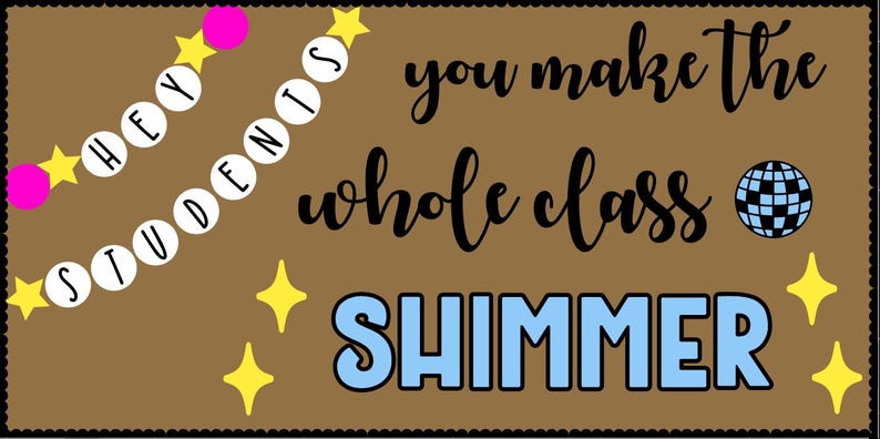 Premade Bulletin Board Taylor Swift Theme / Hey Students You Make the ...