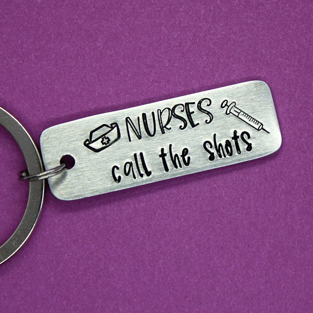Nurses Call the Shots Key Chain Key Ring Hand Stamped Key Holder Gift ...