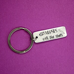 Nurses Call the Shots Key Chain Key Ring Hand Stamped Key Holder Gift ...