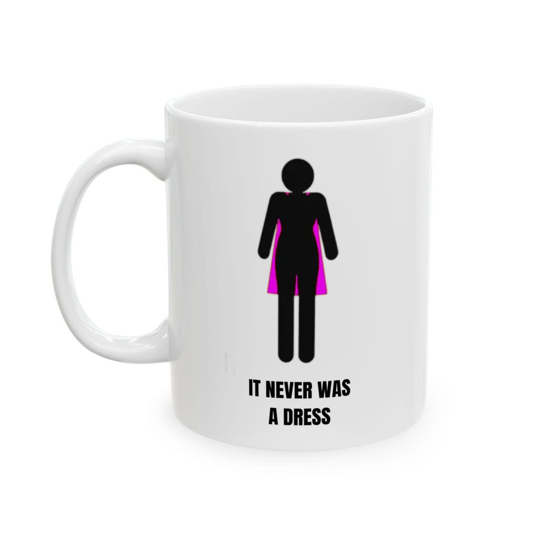 Ceramic Mug, It Never Was A Dress, Gift, Cute Coffee Cup, Mug, Spring ...