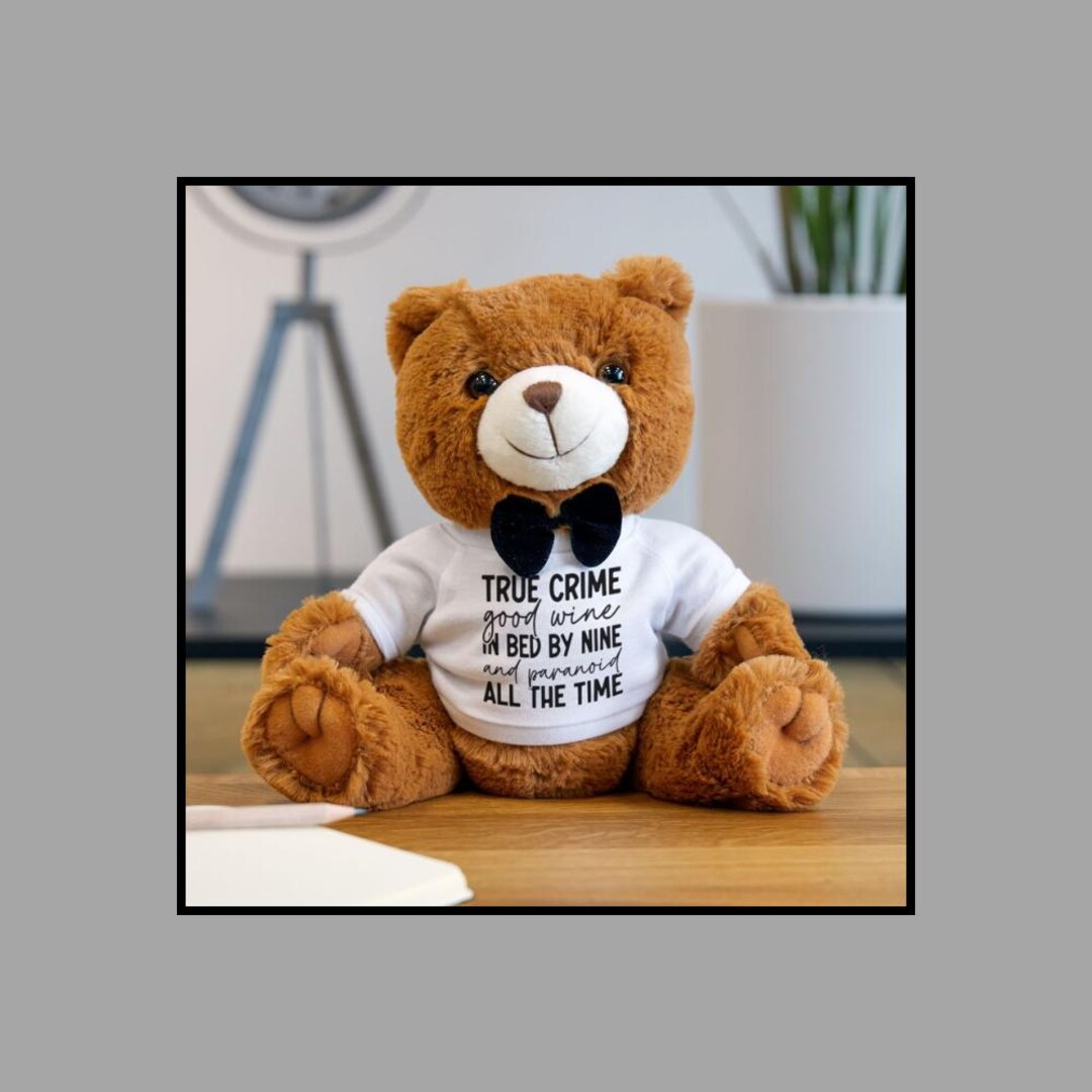 True Crime Good Wine Teddy Bear, Personalized T-shirt, Unique Gift ...