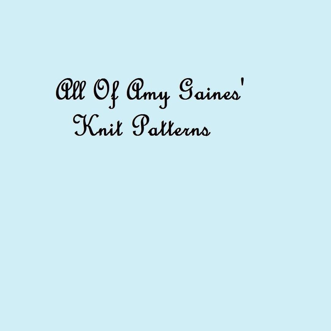 All of Amy Gaines Knit Patterns PDF - Etsy