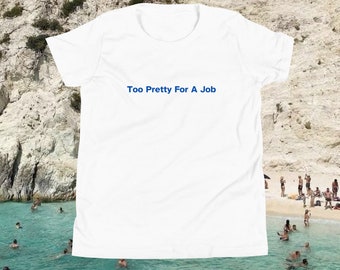 Too Pretty for A Job Graphic Baby Tee, Heavy Cotton, Iconic Slogan T ...