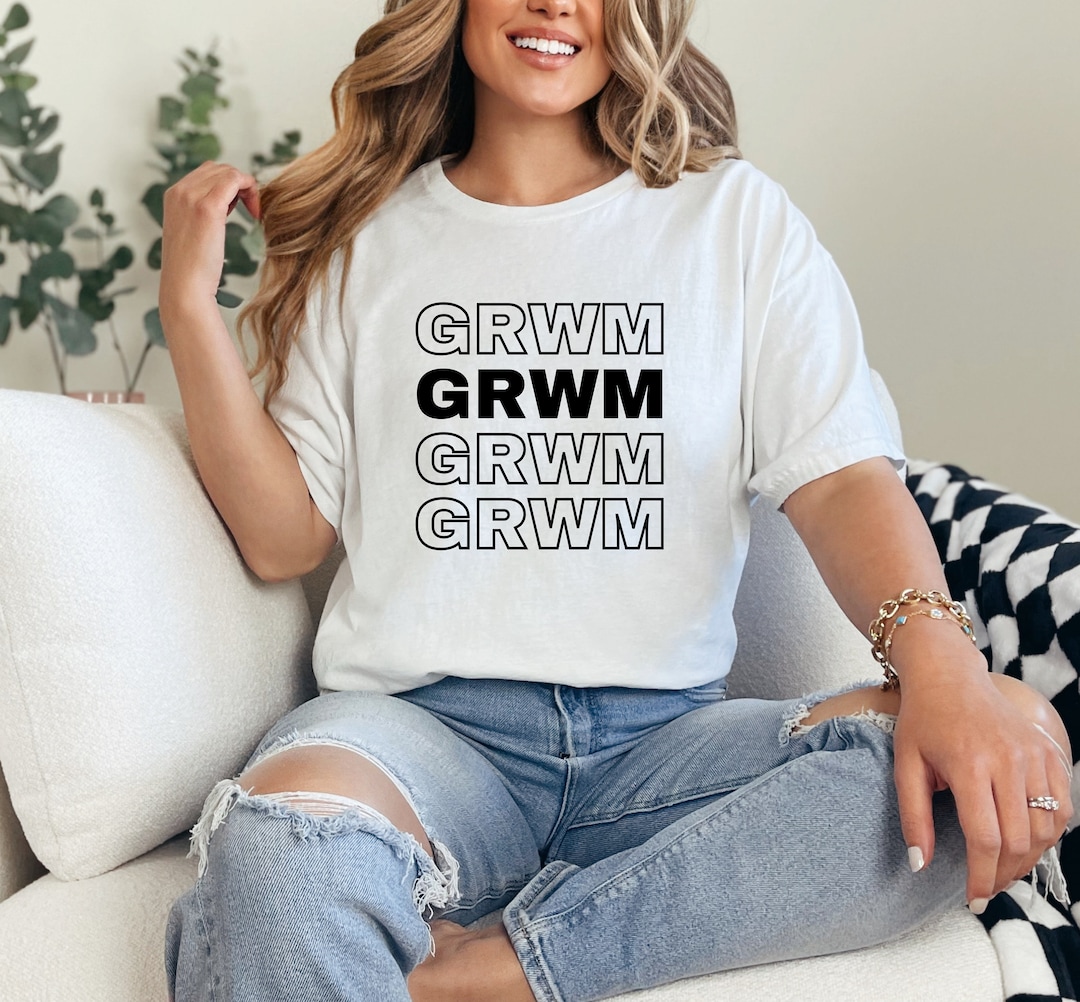 GRWM Shirt, GRWM Influencer Shirt, Streamers Shirt, GRWM Gift ...