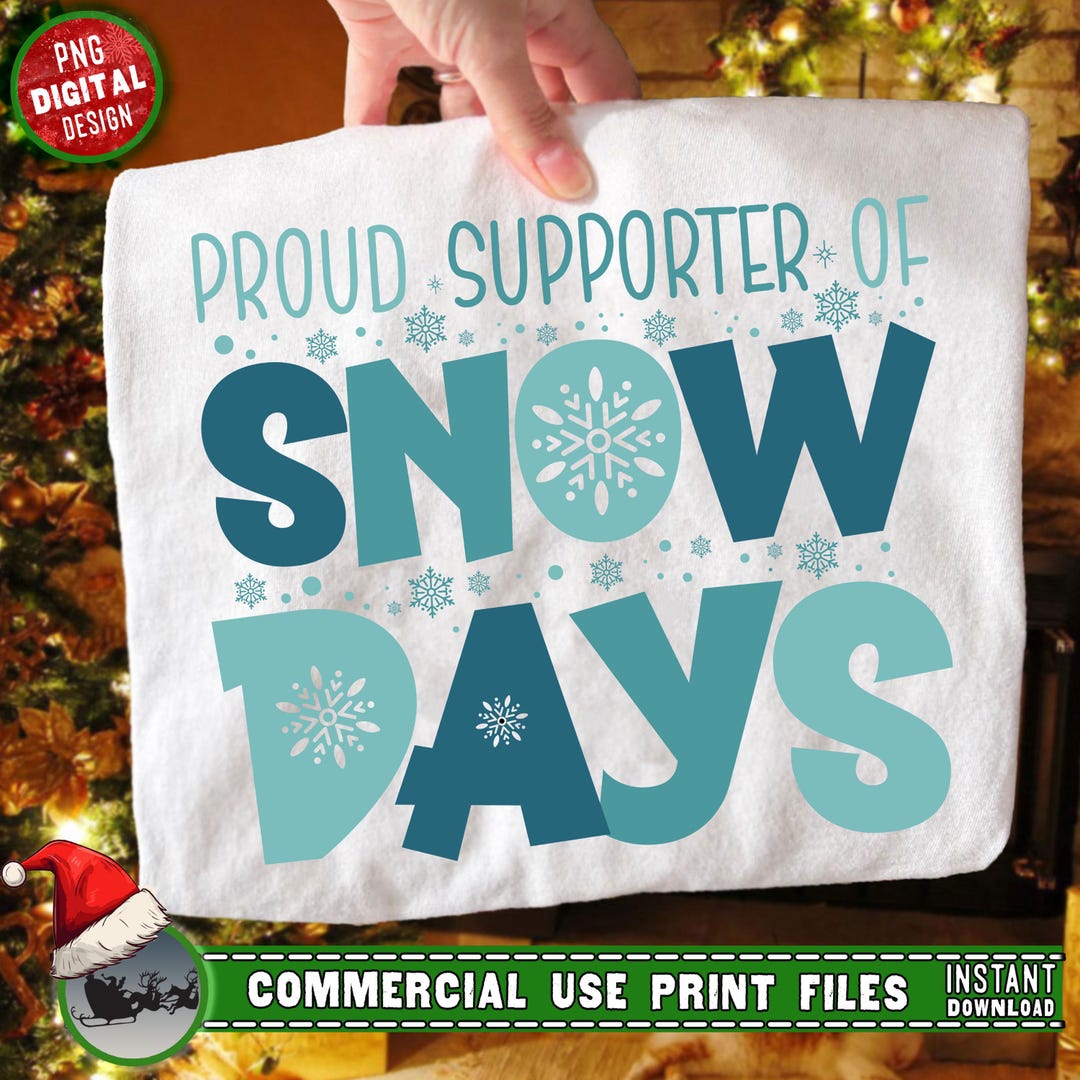 Proud Supporter of Snow Days PNG, Snow Day Gift Design, Funny Teacher ...