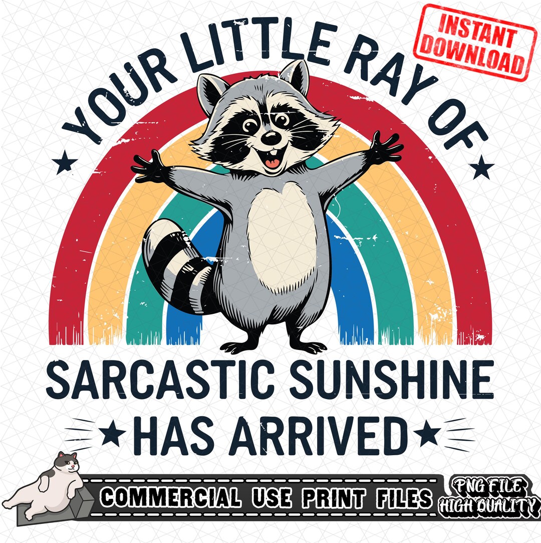 Funny Raccoon SVG PNG, Sarcastic Raccoon Meme PNG, Your Little Ray of ...