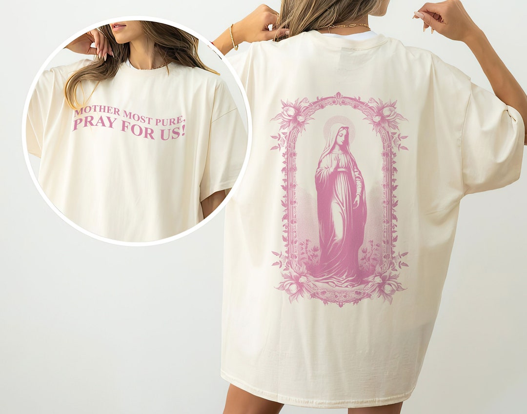 2 Sides Virgin Mary Shirt, Mother Mary Shirts, Pray for Us Our Lady of ...