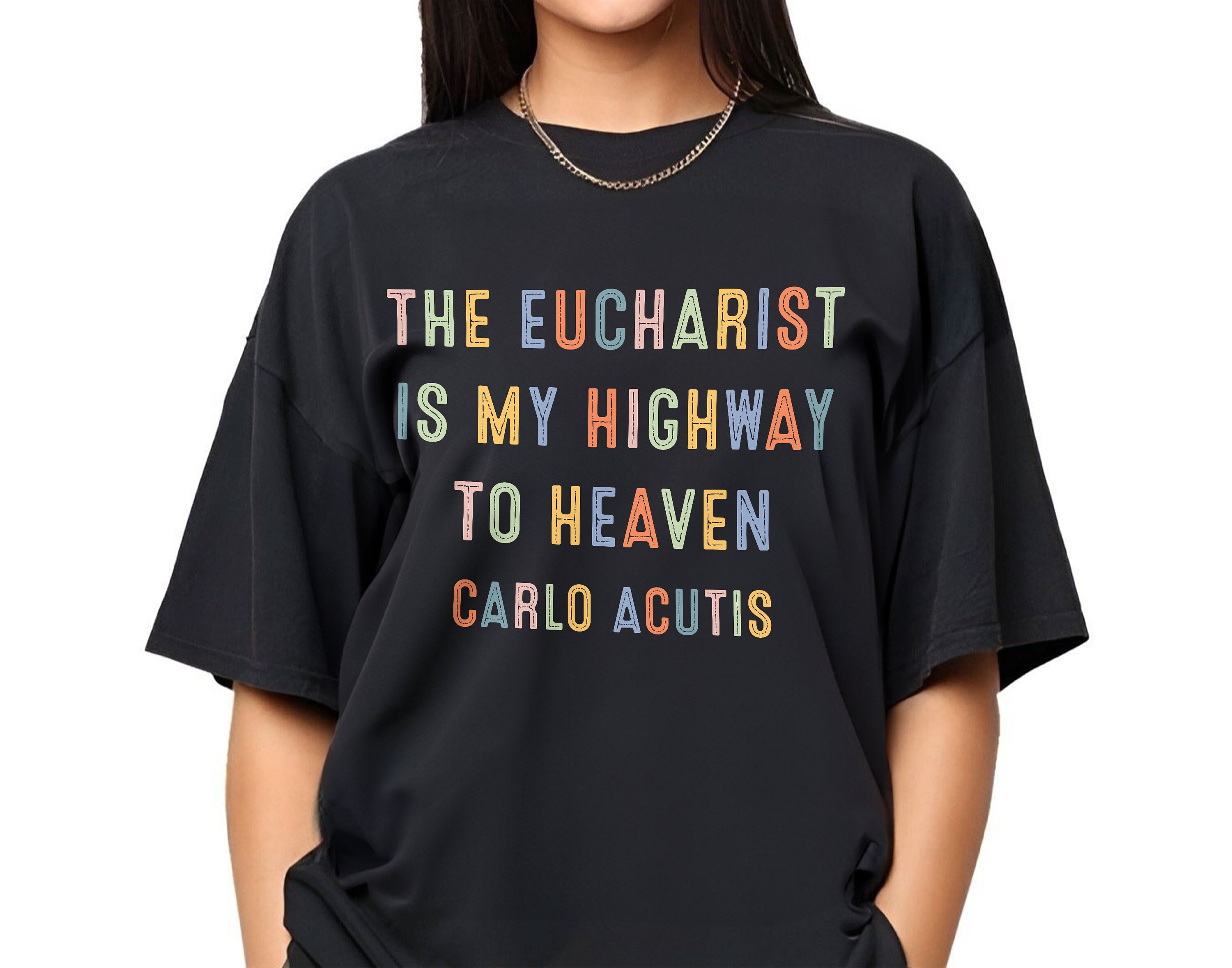 Aesthetic Carlo Acutis the Eucharist is My Highway to Heaven Tee ...