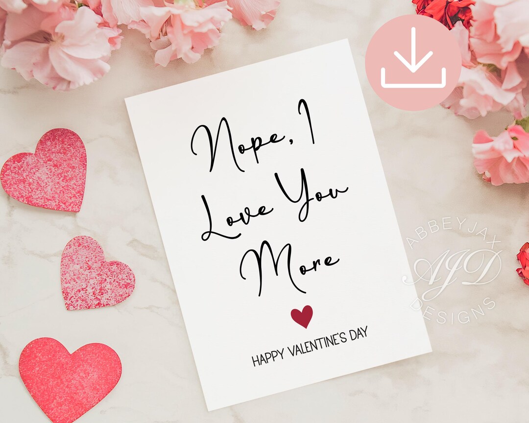 Love You More Valentine Card, Printable Valentines Day Card, I Love You ...
