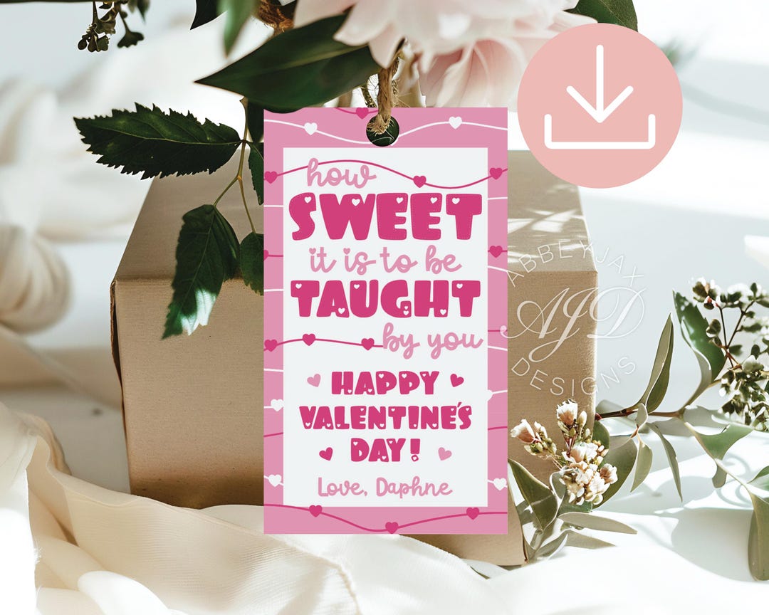 Valentine's Day Teacher Gift Tag, How Sweet It is to Be Taught by You ...