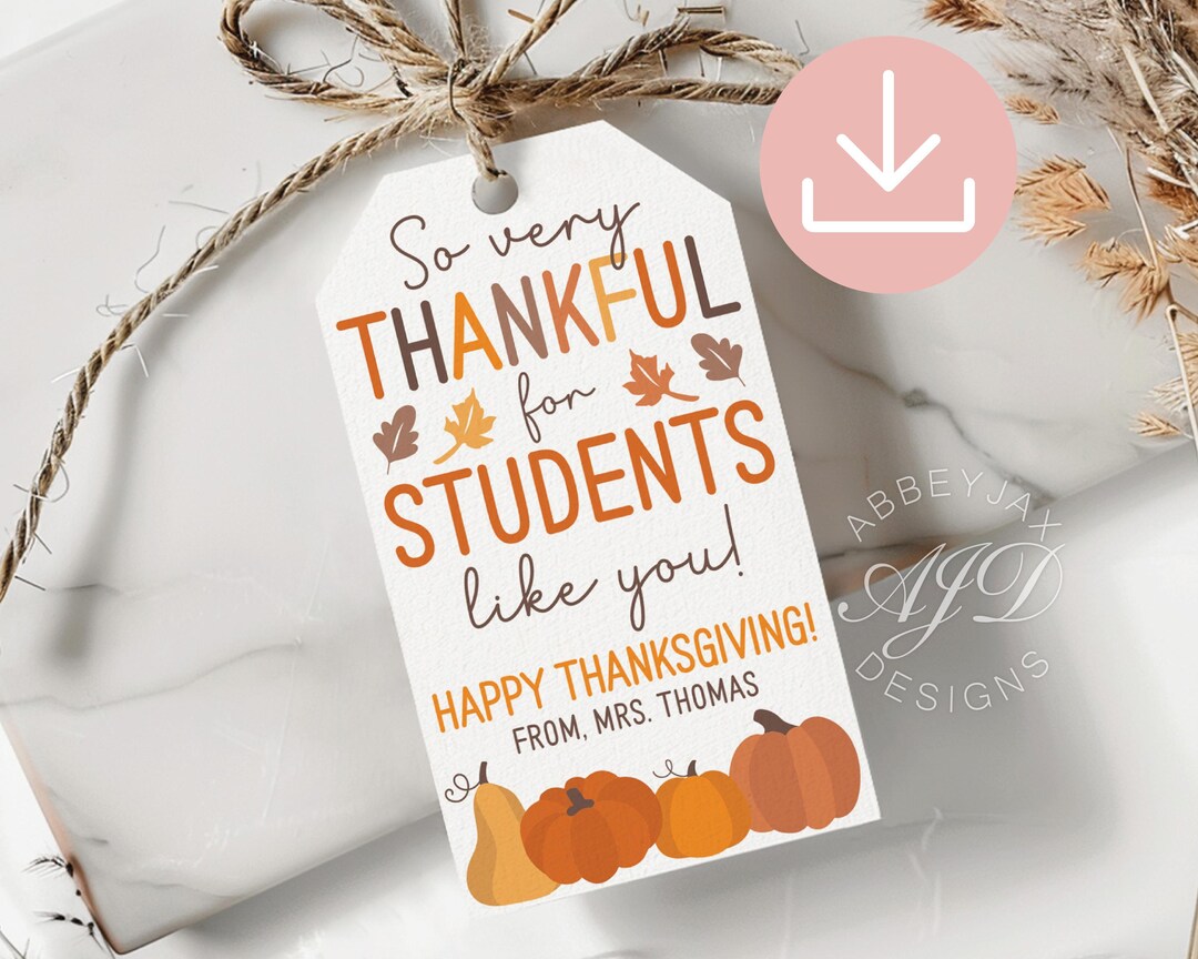 Student Thanksgiving Tags, Printable Thanksgiving Gift Tags, Thankful ...
