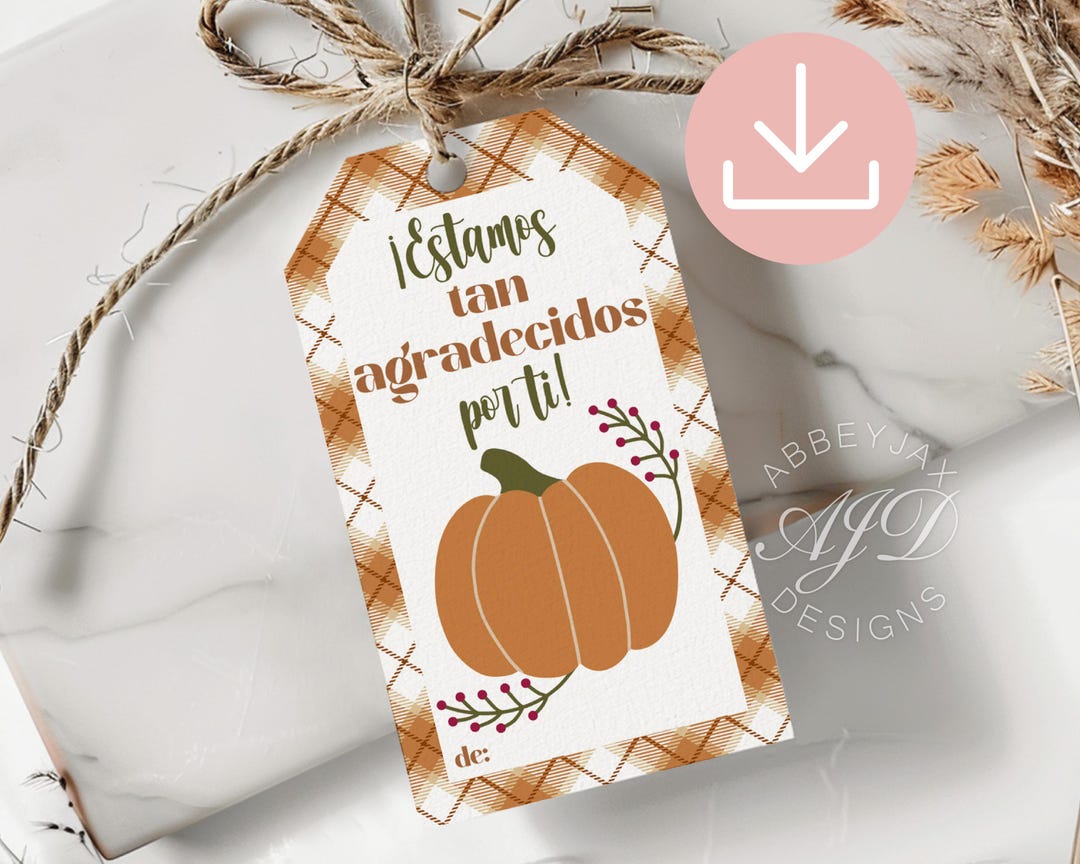 Spanish Thankful for You Gift Tag, Fall Gift Tag Printable ...