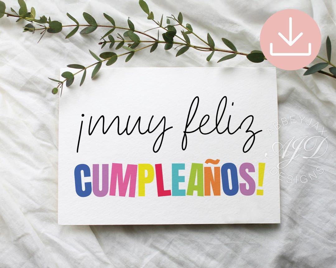 Spanish Birthday Card Printable, Feliz Cumpleaños Card, Happy Birthday ...