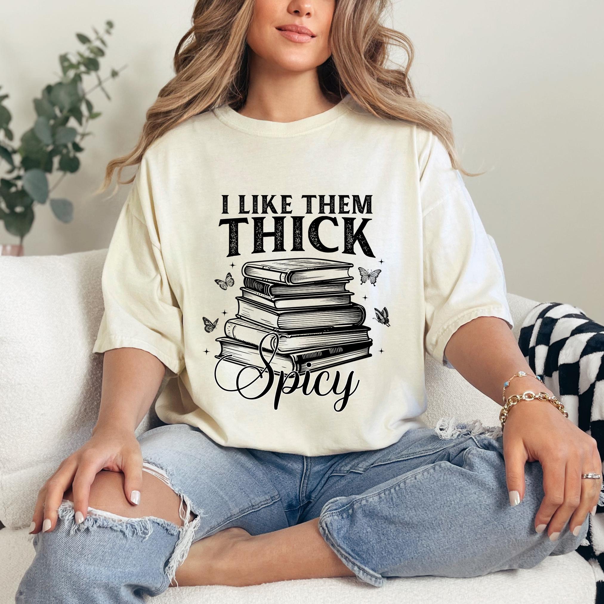 I Like Them Thick and Spicy PNG SVG, Book Lover Digital Download, Funny ...