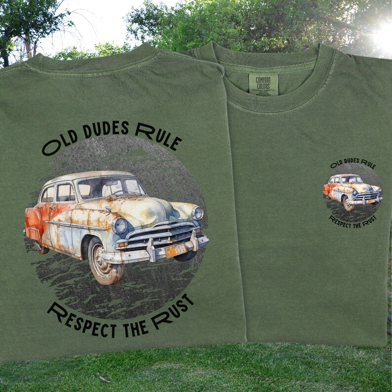 Old Dudes Rule, Respect the Rust T-shirt, Gift for Husband, Boyfriend ...