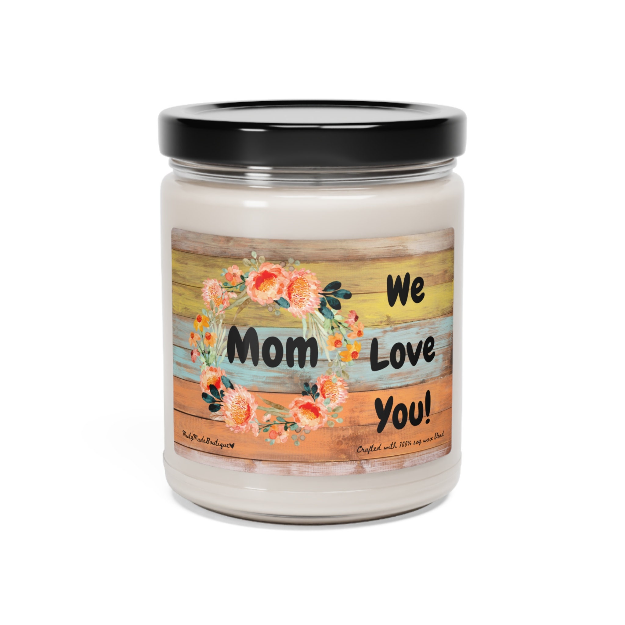 Mom We Love You Candle, Gifted Candle, Mothers Day Gifts Moms Birthday ...