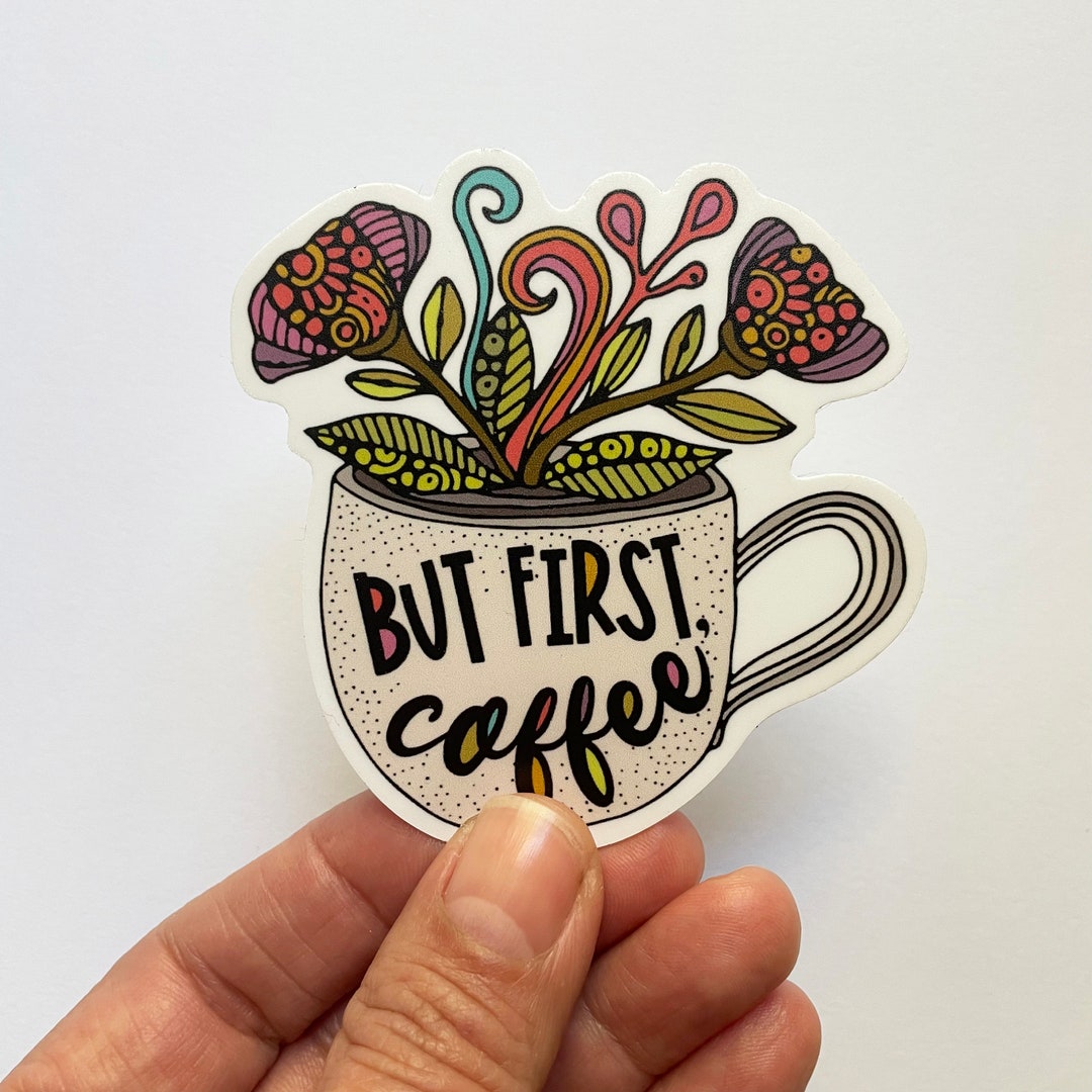 But First Coffee Sticker, Vinyl Sticker, Small Sticker,laptop Sticker ...