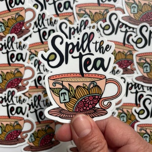 Spill the Tea, Vinyl Sticker, Small Sticker, Laptop Sticker, Water ...