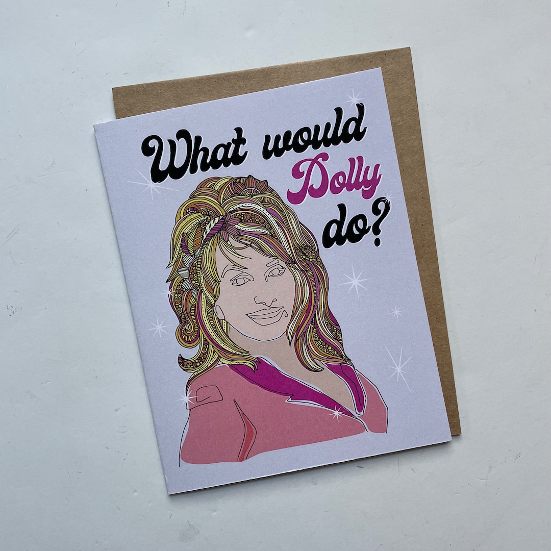 What Would Dolly Do?- Greeting Card - Inspirational Card - Dolly Parton ...