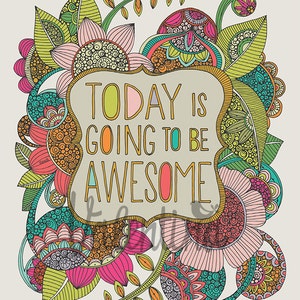 Today is Going to Be AWESOME! Best Seller Print Inspirational Print ...
