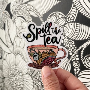 Spill the Tea, Vinyl Sticker, Small Sticker, Laptop Sticker, Water ...