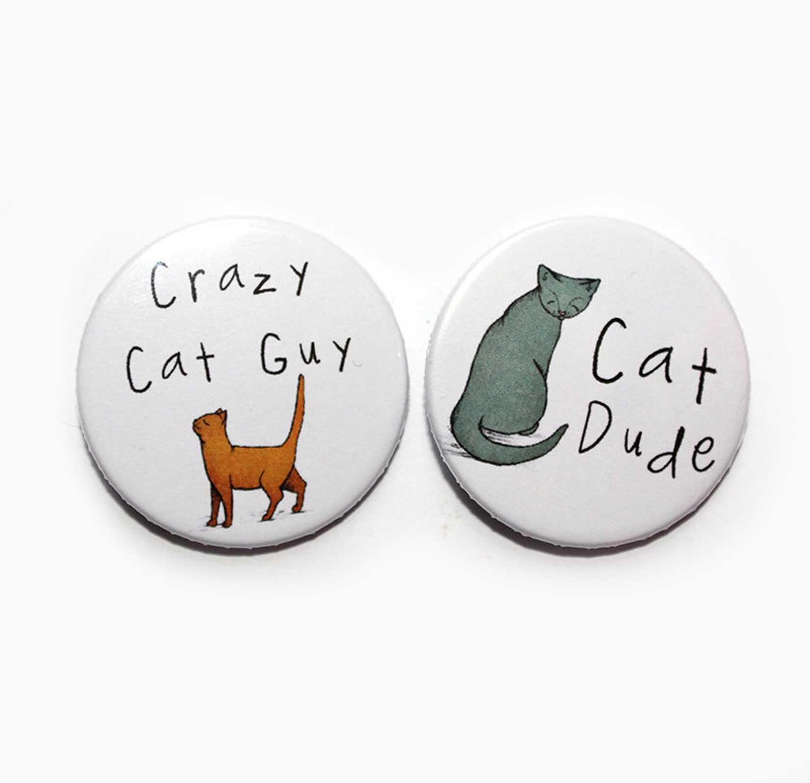 Cat Badges Pins Crazy Cat Guy Badge Crazy Cat Dude Pin - Etsy