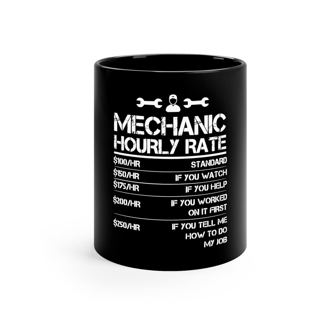 Gift for Gearheads Funny Mechanic Rates 11oz Black Mug for - Etsy