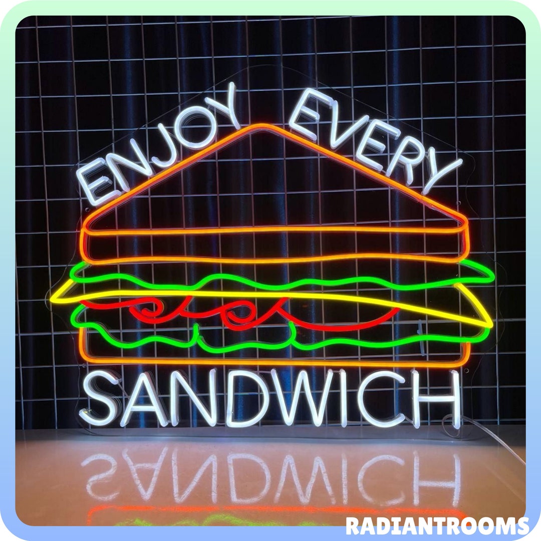 Enjoy Every Sandwich Neon Sign, Open Sandwich Store Led Light, Custom ...